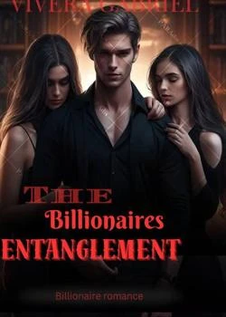The Billionaires Entanglement | Romance Novels Wiki | Fandom