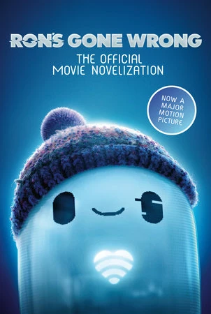 Ron's Gone Wrong: The Official Movie Novelization | Ron's Gone Wrong ...