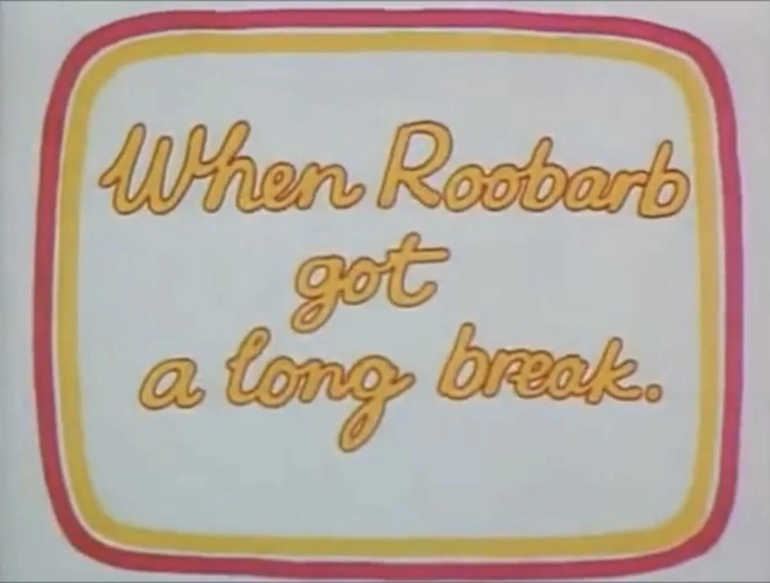 When Roobarb Got A Long Break | Roobarb and Custard Wiki | Fandom