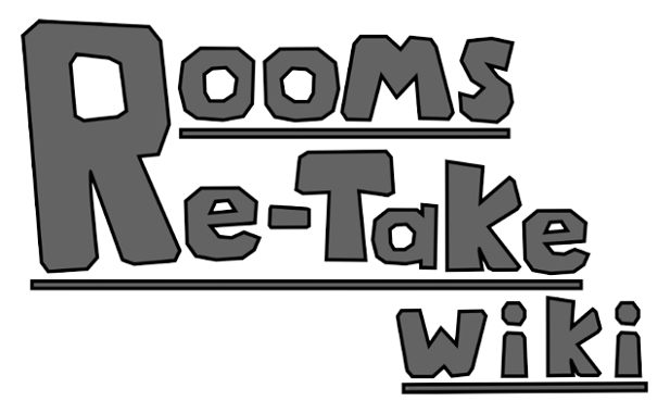 Rooms Re-Take Wiki | Fandom