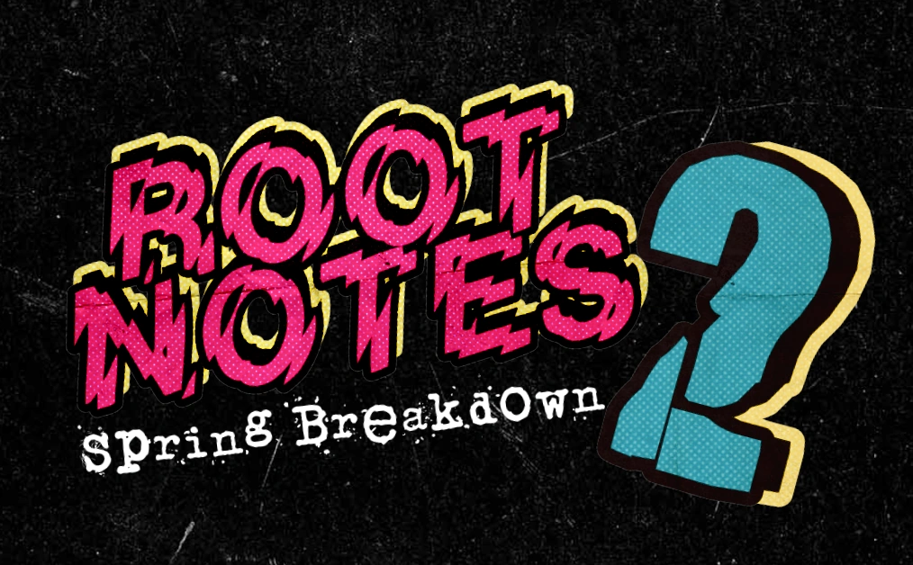 Root Notes 2: Spring Breakdown | Root Notes Wiki | Fandom
