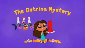 The Catrina Mystery | Rosie’s Rules Wiki | Fandom