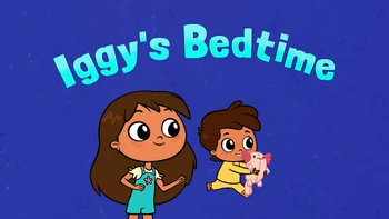 Iggy's Bedtime | Rosie’s Rules Wiki | Fandom