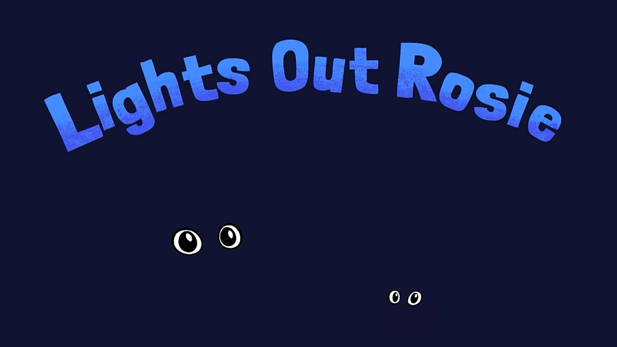 Lights Out Rosie | Rosie’s Rules Wiki | Fandom