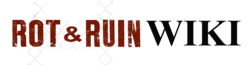 Rot and Ruin | RotAndRuin Wiki | Fandom