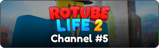 Channel 5 (Update 9) | RoTube Life 2 Wiki | Fandom