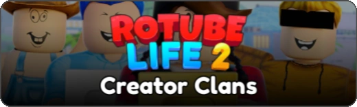 Creator Clans (Update 5) | RoTube Life 2 Wiki | Fandom