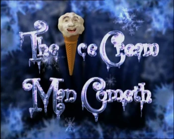 The Ice Cream Man Cometh | Round The Twist Wiki | Fandom