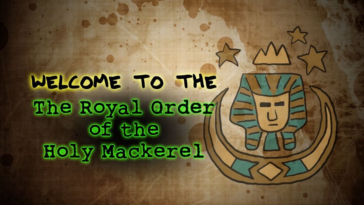 Welcome To The Royal Order Of The Holy Mackerel The Royal Order Of