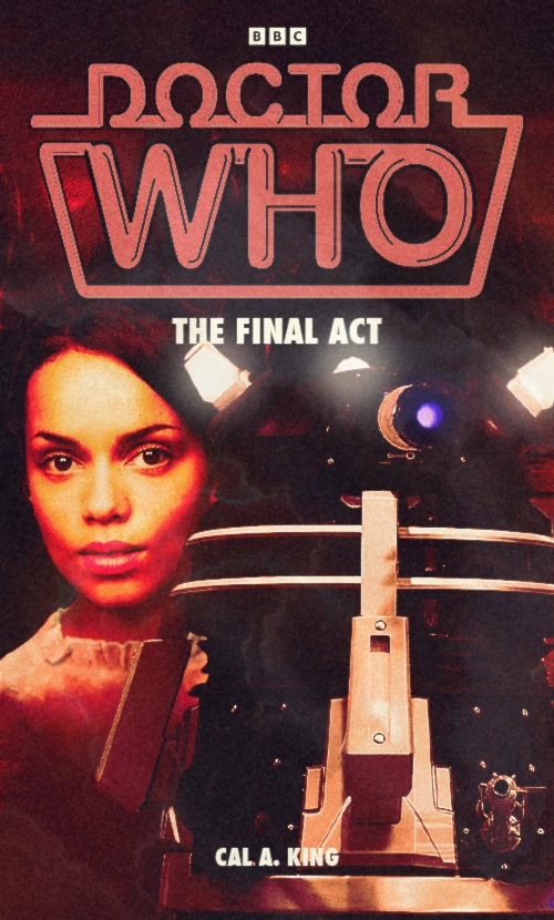 The Final Act (TV story) | Doctor Who Fan Series Wiki | Fandom