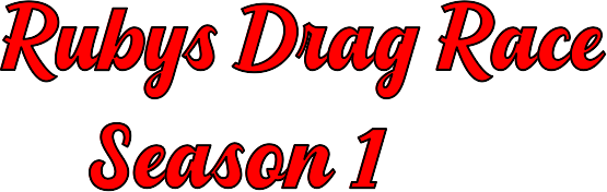 Season 1 | Ruby's Drag Race Wiki | Fandom