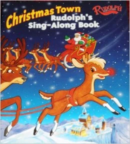 Christmas Town: Rudolph's Sing Along Book | Rudolph The Red Nosed ...