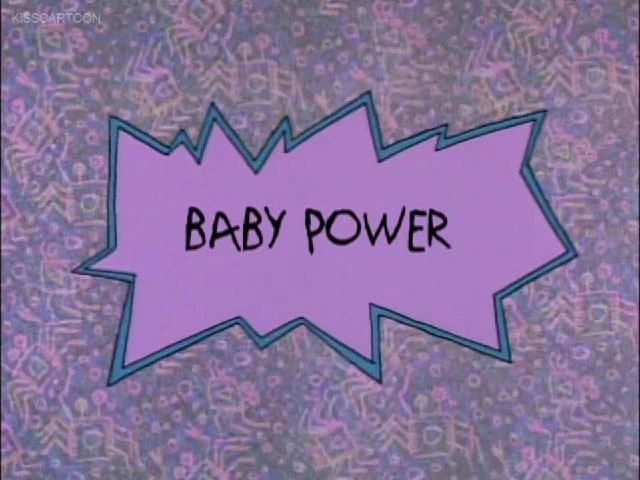 Baby Power | Rugrats Wiki | Fandom