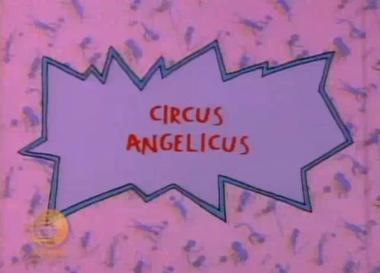Circus Angelicus | Rugrats Wiki | Fandom