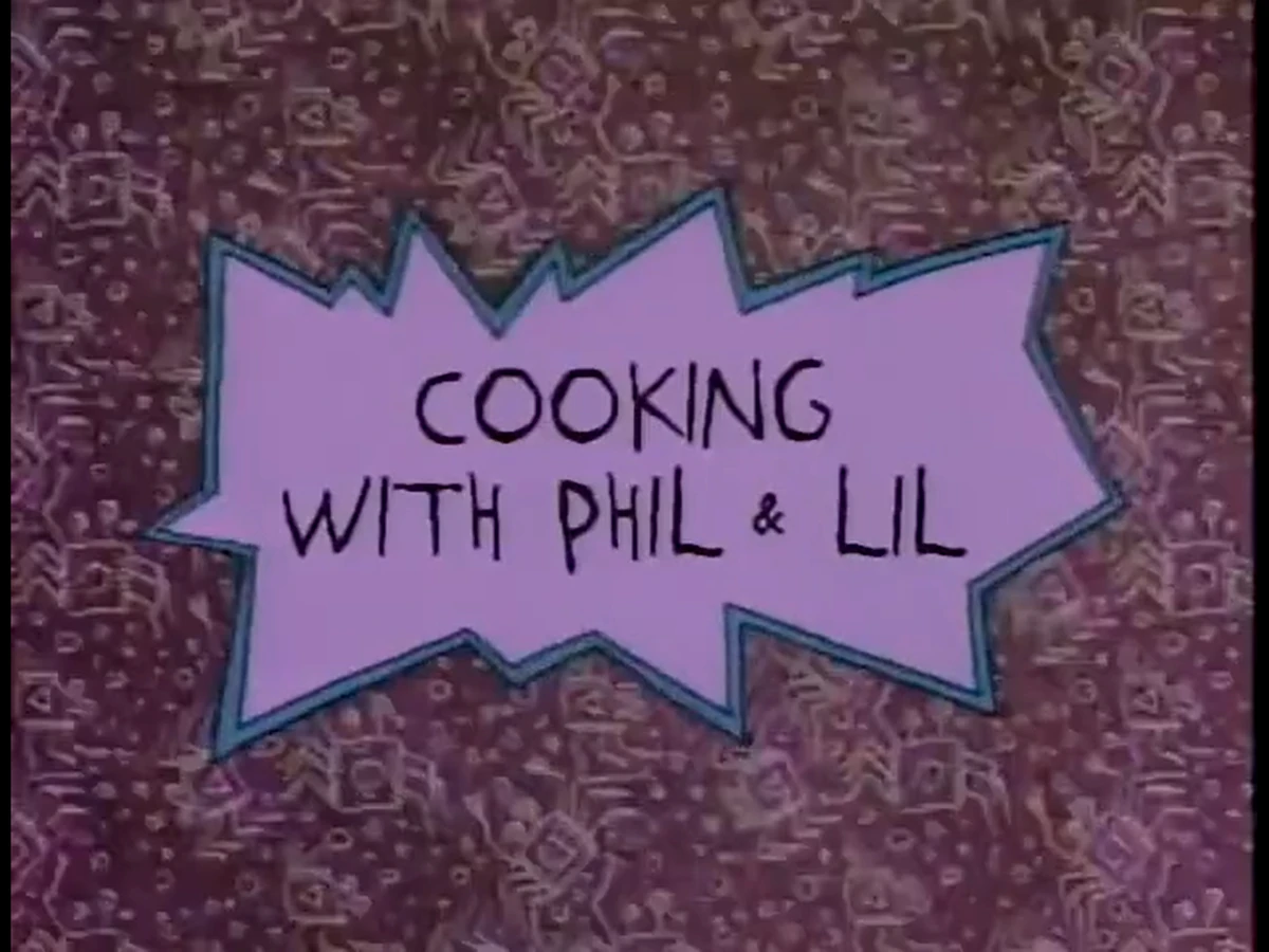 Cooking With Phil & Lil | Rugrats Wiki | Fandom