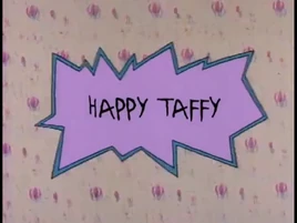 Happy Taffy | Rugrats Wiki | Fandom