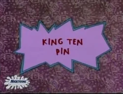 King Ten Pin | Rugrats Wiki | Fandom