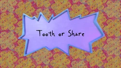 Tooth or Share | Rugrats Wiki | Fandom