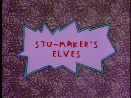 Stu-Maker's Elves | Rugrats Wiki | Fandom