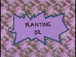 Planting Dil | Rugrats Wiki | Fandom