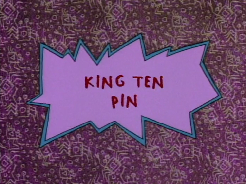 King Ten Pin | Rugrats Wiki | Fandom