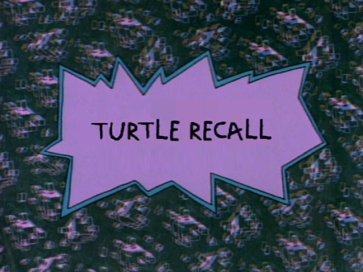 Turtle Recall | Rugrats Wiki | Fandom