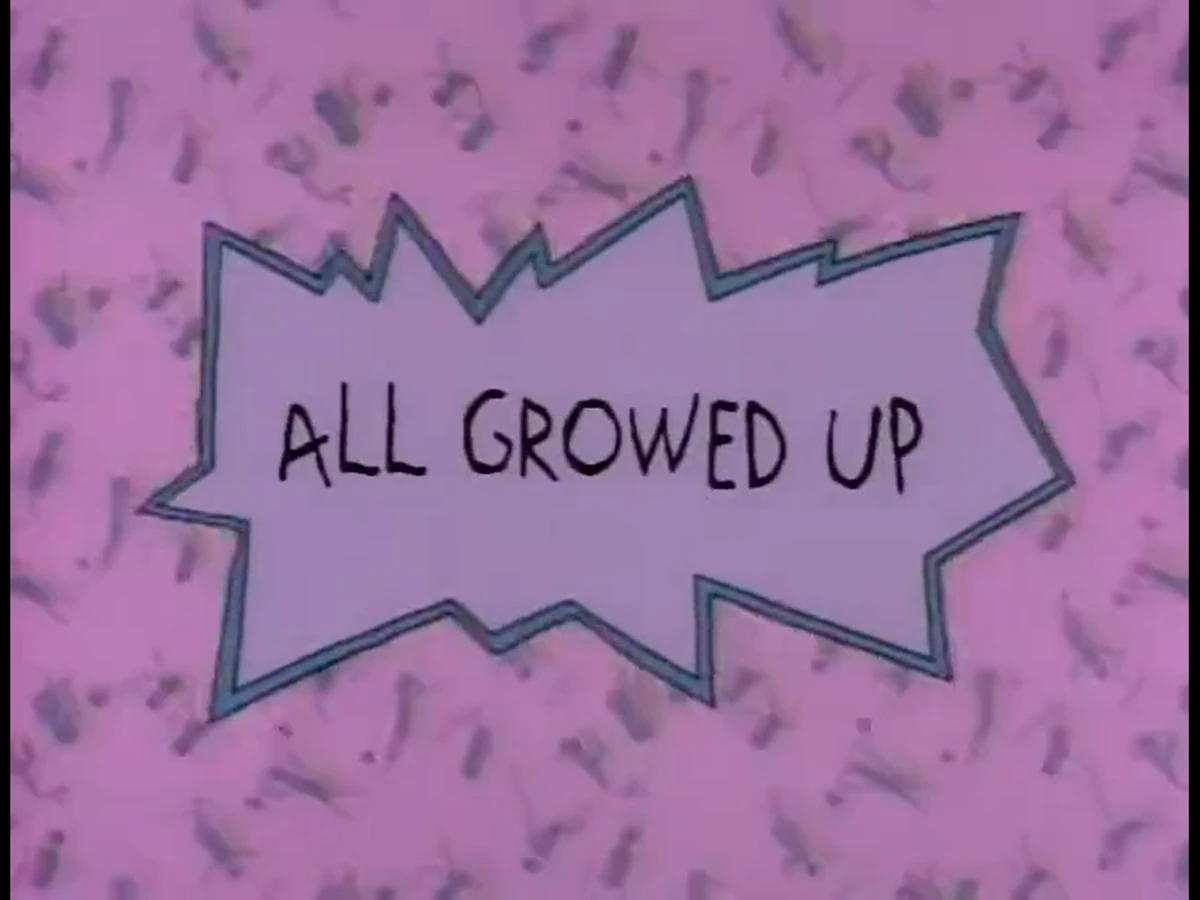 All Growed Up | Rugrats Wiki | Fandom
