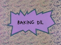 Baking Dil | Rugrats Wiki | Fandom