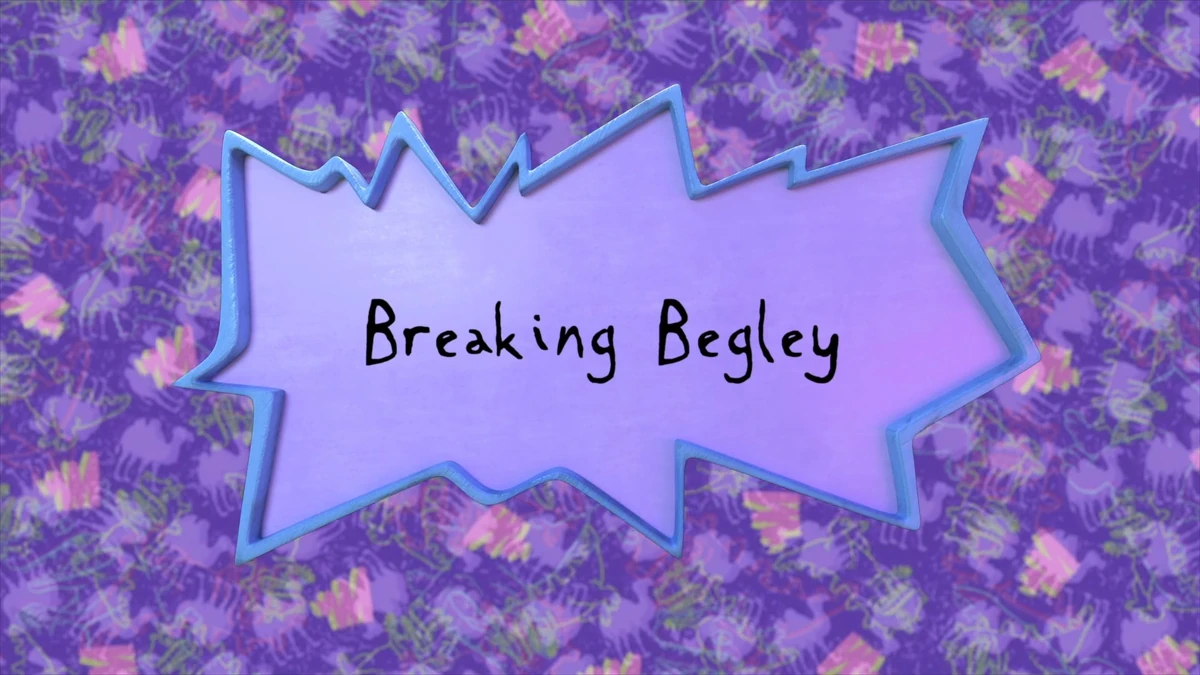 Breaking Begley | Rugrats Wiki | Fandom