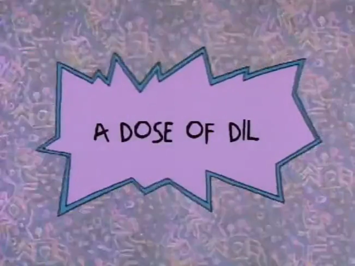 A Dose of Dil | Rugrats Wiki | Fandom