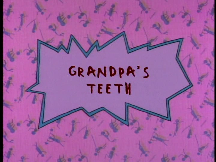 Grandpa's Teeth | Rugrats Wiki | Fandom