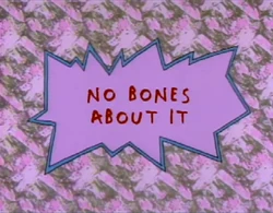 No Bones About It | Rugrats Wiki | Fandom