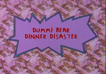 Dummi Bear Dinner Disaster | Rugrats Wiki | Fandom