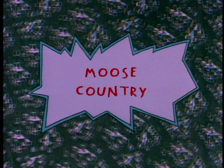 Moose Country | Rugrats Wiki | Fandom