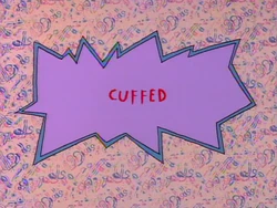 Cuffed | Rugrats Wiki | Fandom