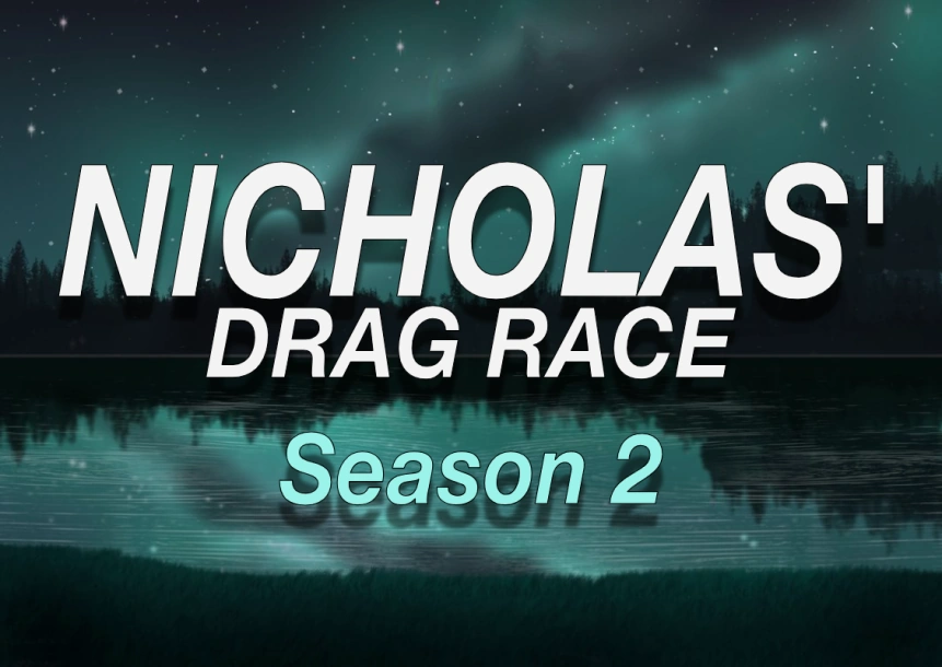 Nicholas' Drag Race (Season 2) | RuPaul's Parody Shows Wiki | Fandom