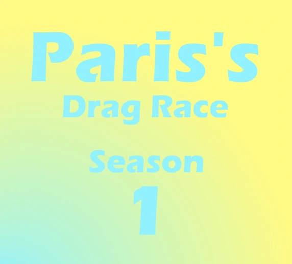 Paris's Drag Race Season 1 | RuPaul's Parody Shows Wiki | Fandom