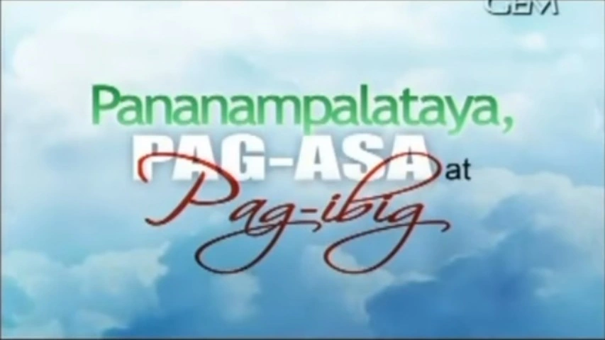 Pananampalataya, Pag-asa at Pag-ibig (GEM TV) | Russel Wiki | Fandom