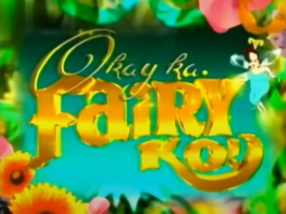 Okay Ka, Fairy Ko! (GMA) | Russel Wiki | Fandom