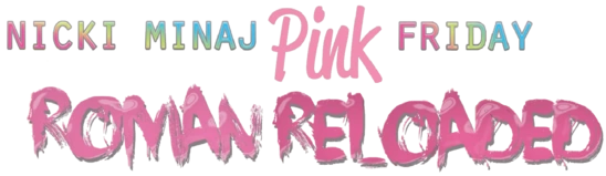 Pink Friday: Roman Reloaded | Russel Wiki | Fandom