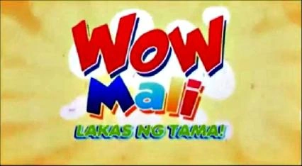 Wow Mali: Lakas ng Tama! (TV5) | Russel Wiki | Fandom