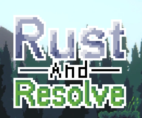 Rust and Resolve Wiki | Fandom