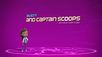 Rusty and Captain Scoops | Rusty Rivets Wiki | Fandom