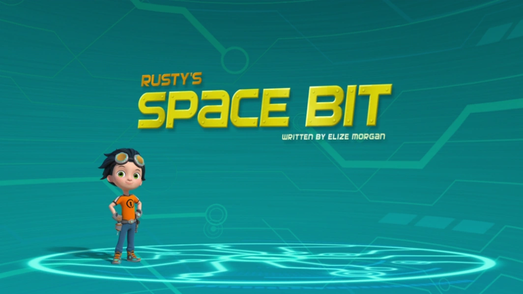 Rusty's Space Bit | Rusty Rivets Wiki | Fandom