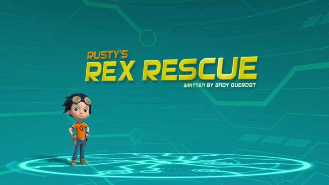 Rusty's Rex Rescue | Rusty Rivets Wiki | Fandom