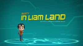 Rusty In Liam Land | Rusty Rivets Wiki | Fandom