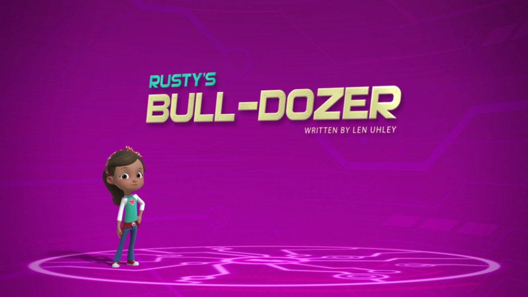 Rusty's Bull-Dozer | Rusty Rivets Wiki | Fandom