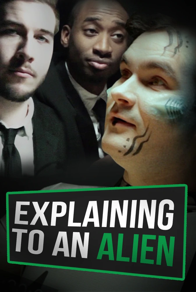 Explaining to an Alien | Ryan George Cinematic Universe Wiki | Fandom