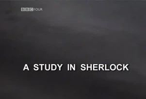 A Study in Sherlock | Sherlock Holmes Wiki | Fandom