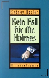 Kein Fall für Mr. Holmes | Sherlock Holmes Wiki | Fandom